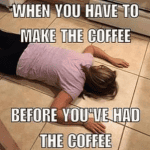 30 Funny Coffee Memes for an LOL Morning Chuckle
